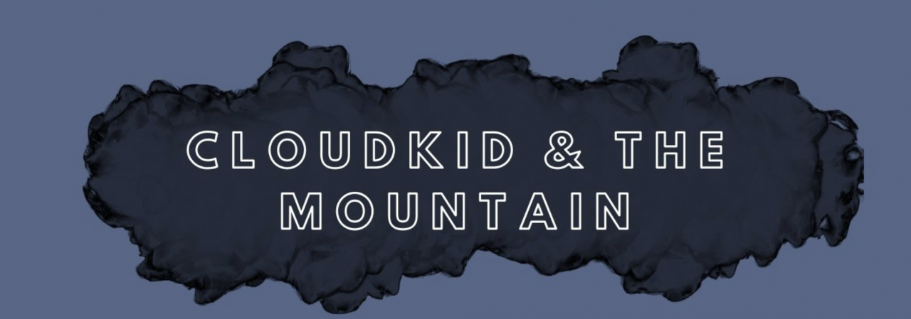 Cloudkid and The Mountain | YourSpace